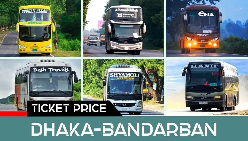 Dhaka To Bandarban Bus Ticket Price & Counter Number 2025 | Updated